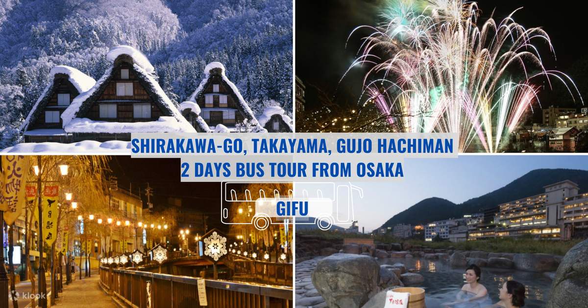Shirakawa-go, Takayama, Gujo Hachiman 2 Days Bus Tour from Osaka - Klook Estados Unidos